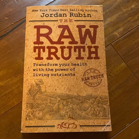 raw truth | Kitchen | The Raw Truth Transform Your Health With The ...